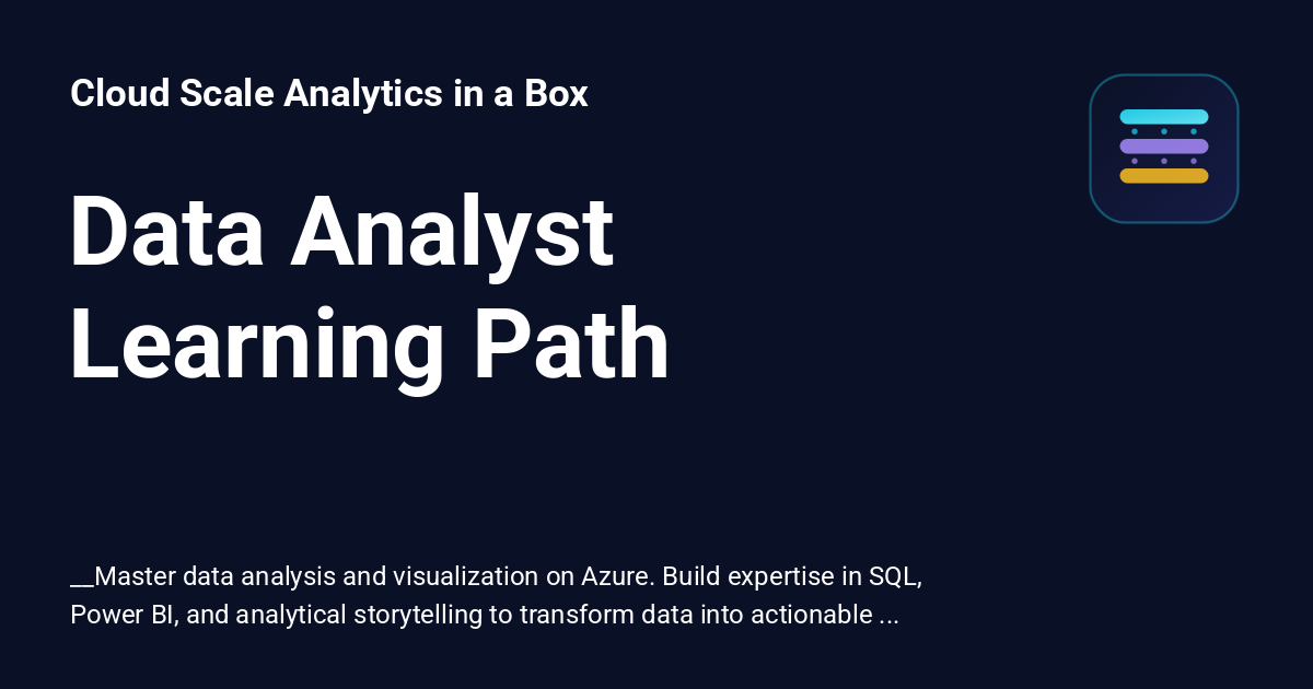 Data Analyst Learning Path - Cloud Scale Analytics in a Box
